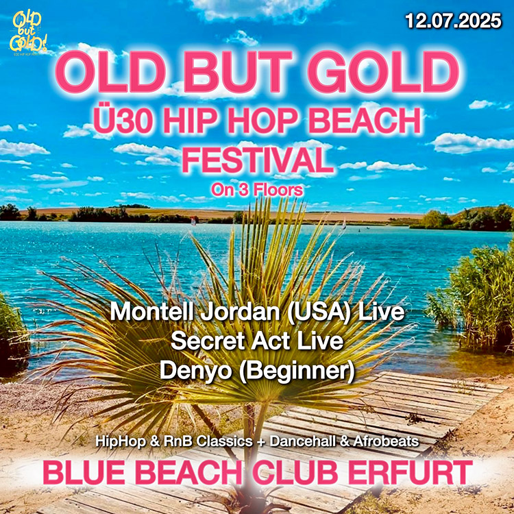 Old but Gold - Hip Hop Festivals & Open Airs